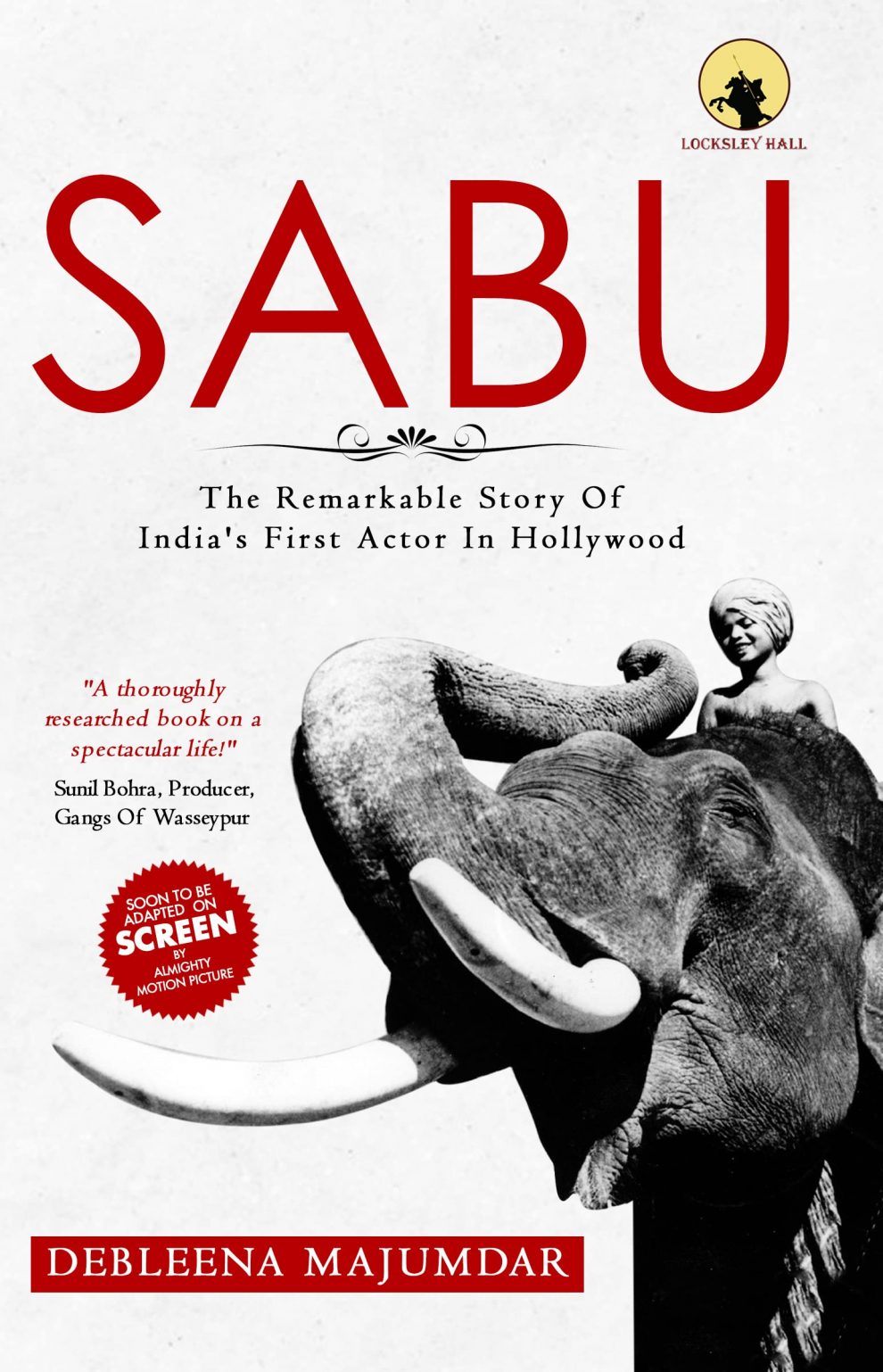This book tells the remarkable story of Sabu, India’s first actor in ...