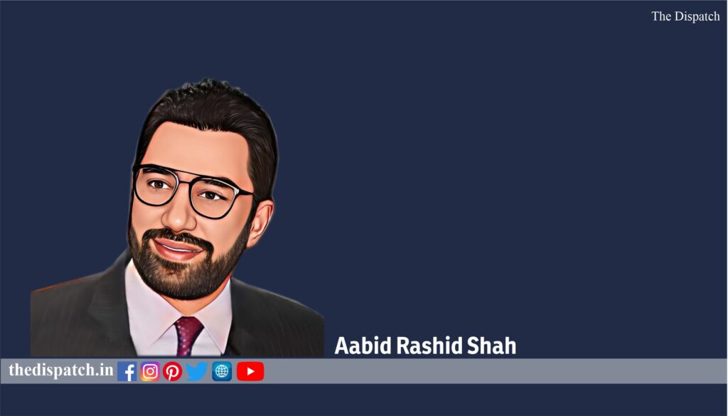 Syed Abid Rasheed Shah, IAS, Jammu and Kashmir | The Dispatch – The Dispatch