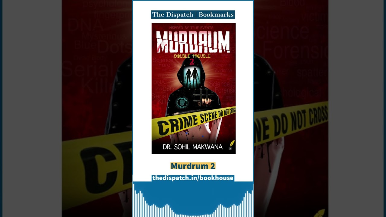 Bookshorts | Murdrum 2 by Dr. Sohil Makwana – The Dispatch